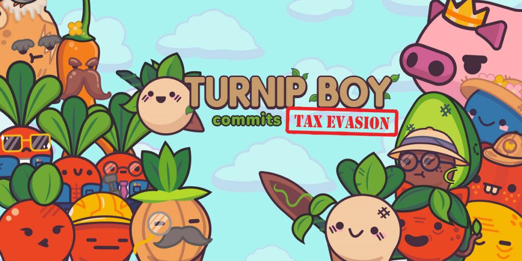 Turnip Boy Commits Tax Evasion and Wins Hearts in the Process