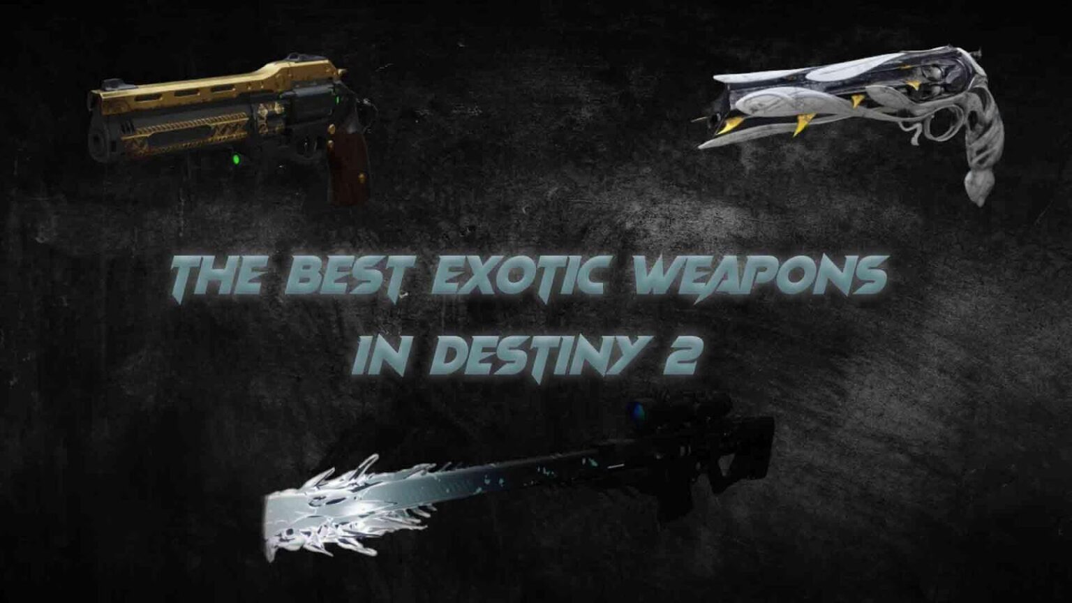 The Best PvE & PvP Exotic Weapons in Destiny 2